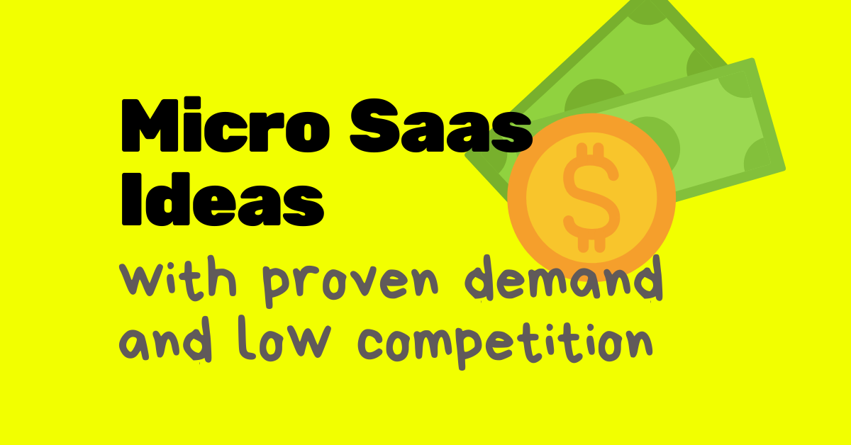 Discover 100+ Micro Saas ideas with proven demand and low competition ...